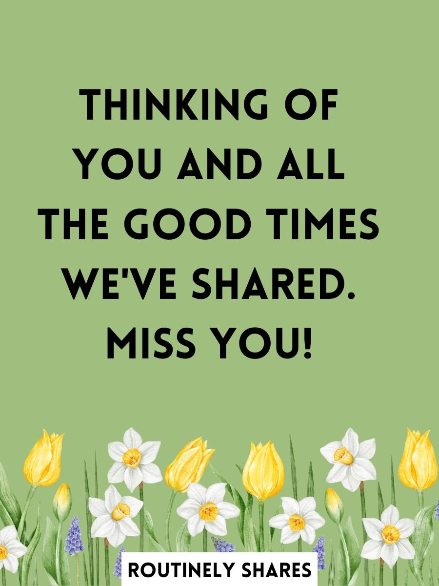 165 Thinking of You Messages and Quotes for Friends - Routinely Shares