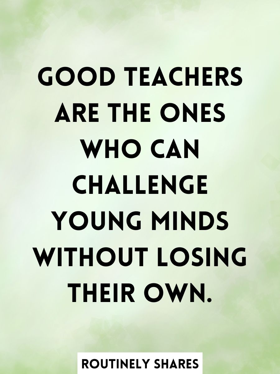 Inspirational Teacher Quotes to Spread the Positivity - Routinely Shares