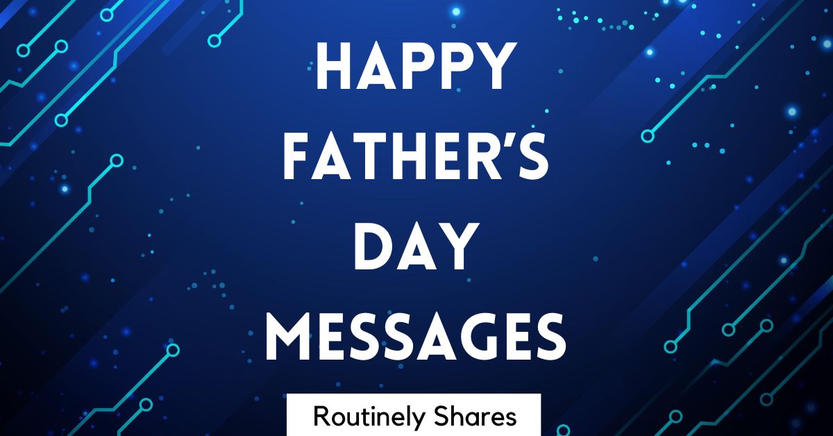 125 Short and Sweet Happy Father’s Day Messages and Wishes - Routinely ...