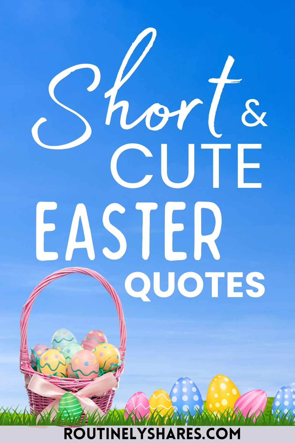 160 Cute Short Happy Easter Quotes and Sayings - Routinely Shares