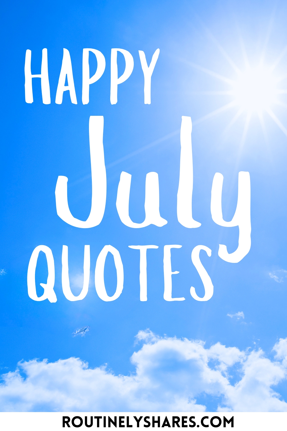 115 Hello July Quotes for that Happy to Welcome Summer Aesthetic ...