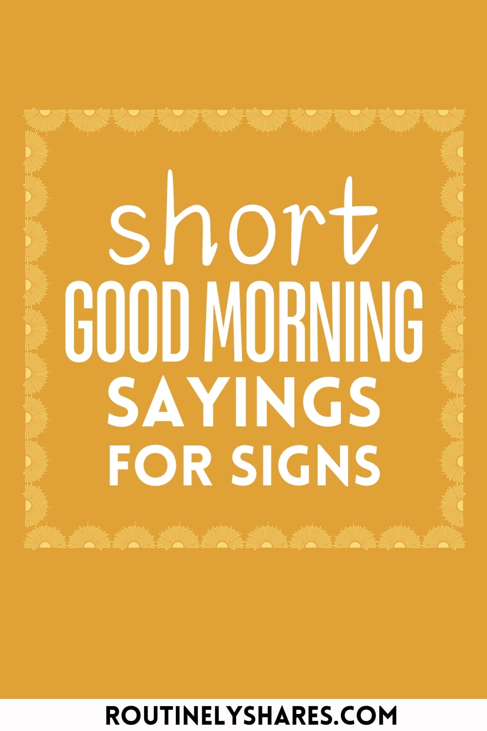250 Short and Positive Good Morning Sayings to Start the Day Right ...