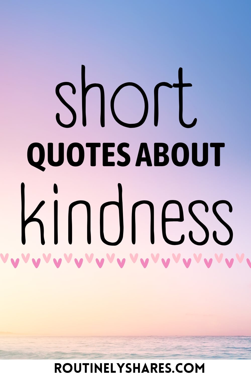 100 Inspirational Short Kindness Quotes for that Positive Aesthetic ...