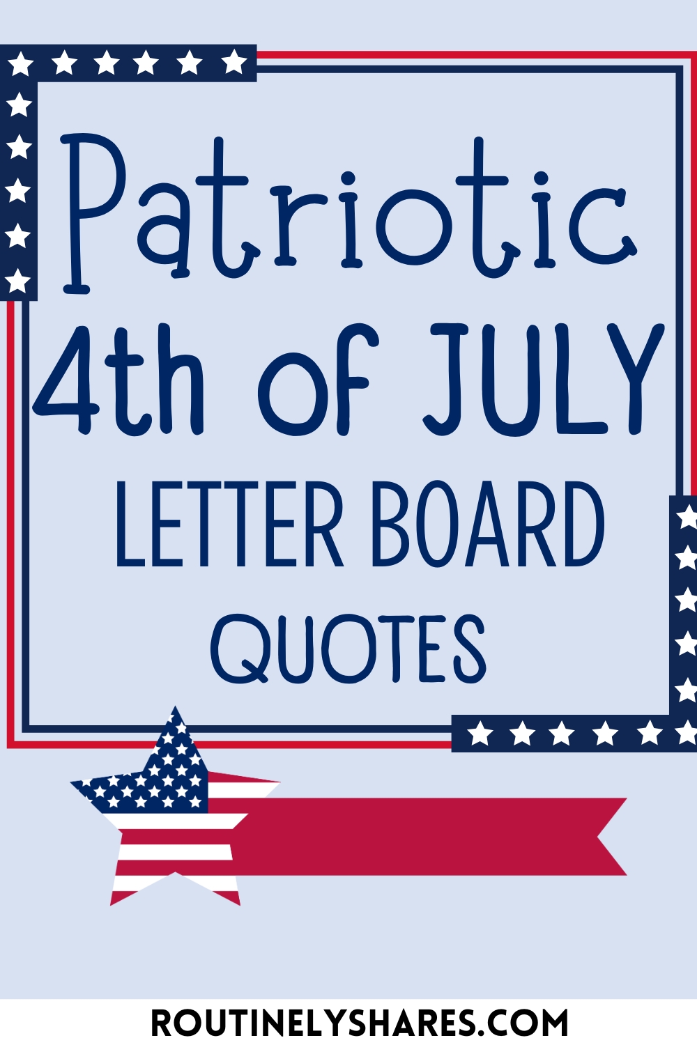 The 285 Best Short 4th of July Letter Board Quotes for When its Time to ...