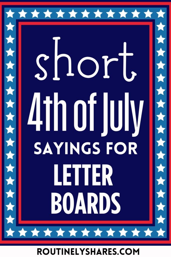 The 285 Best Short 4th of July Letter Board Quotes for When its Time to ...