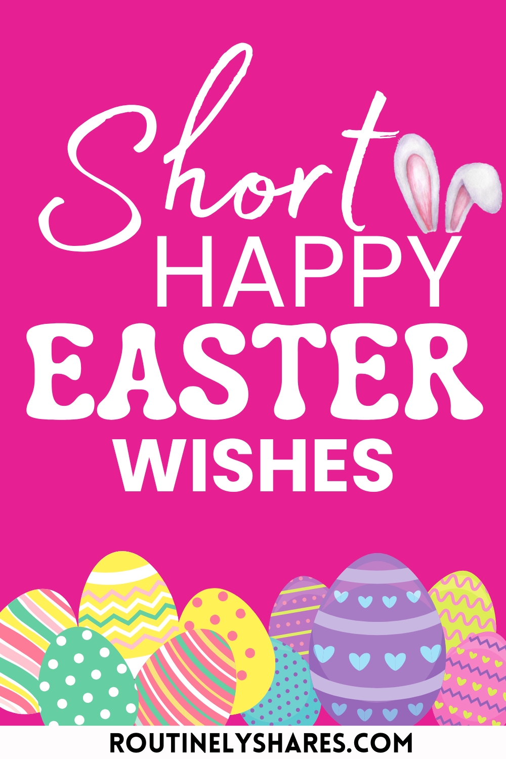 150 Short Happy Easter Wishes for Friends, Family and Cards - Routinely ...