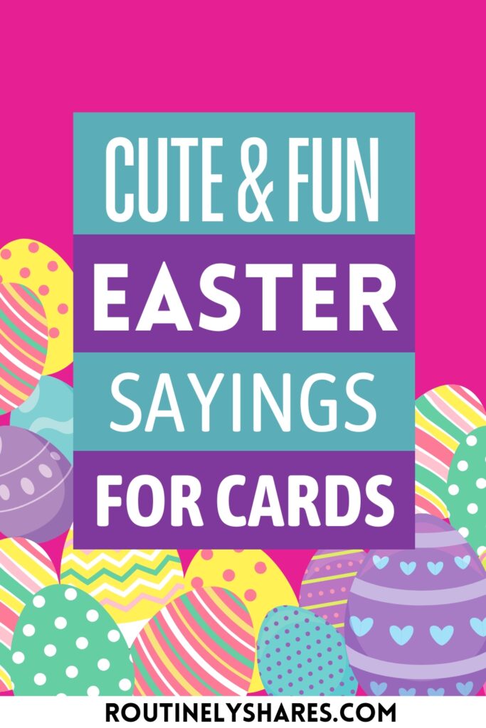 200 Short, Cute and Fun Easter Sayings - Routinely Shares