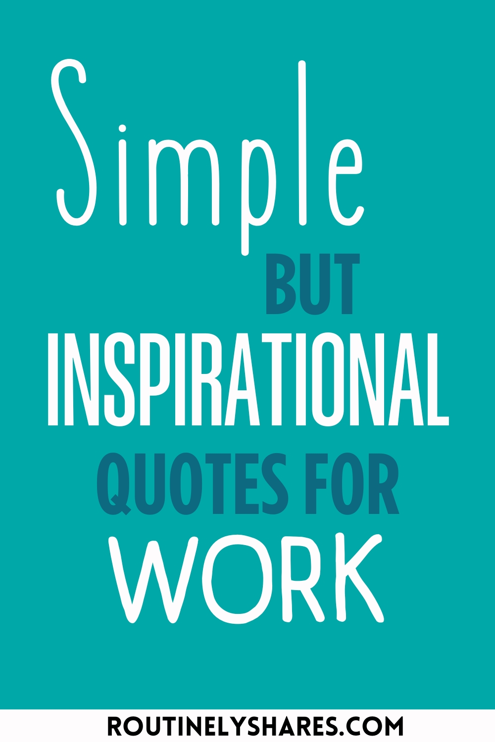 Short Inspiring Work Quotes to Motivate the Workplace - Routinely Shares