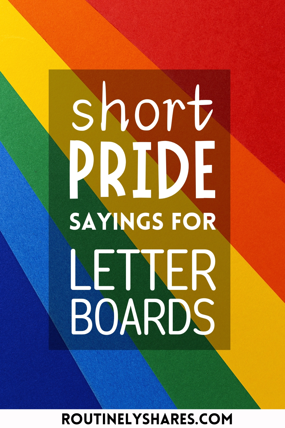 Short Happy Pride Month Letter Board Quotes and Sayings - Routinely Shares