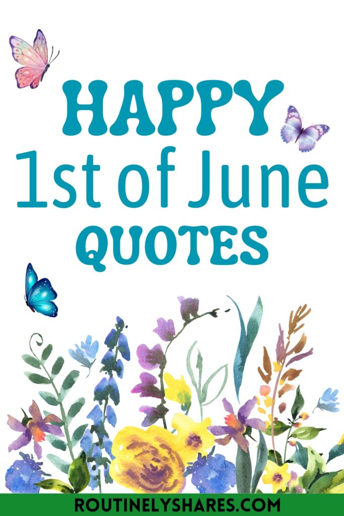 Happy June Quotes to Inspire the Start Summer - Routinely Shares