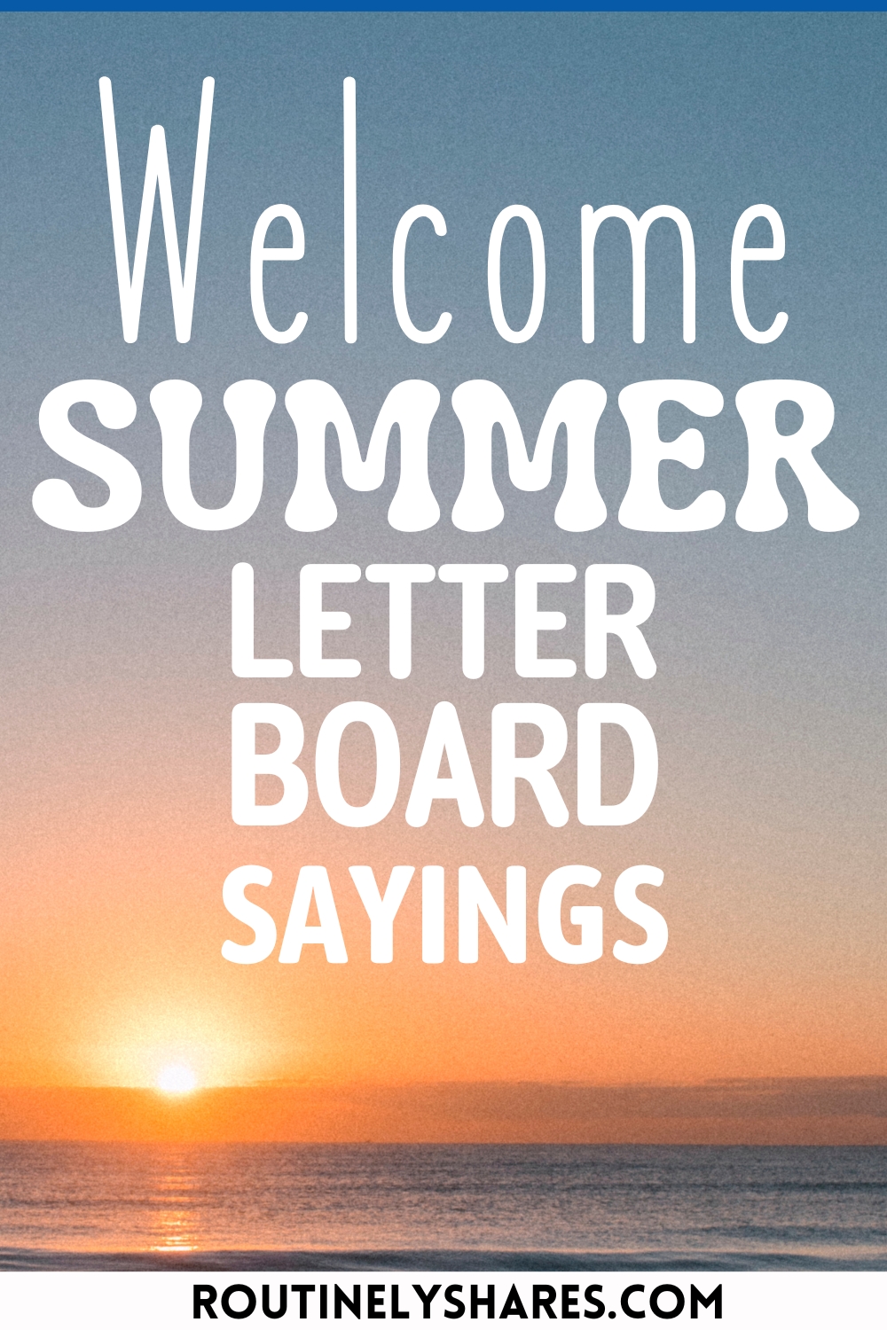 Keep it Clever with the 280 Best Summer Letter Board Quotes, Sayings ...