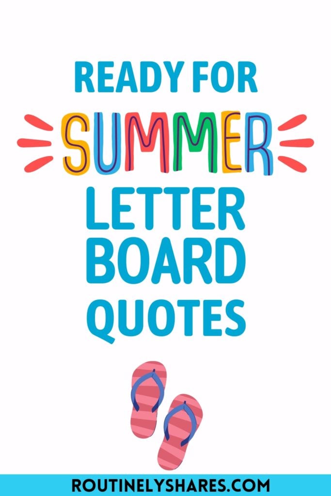 Keep it Clever with the 280 Best Summer Letter Board Quotes, Sayings ...