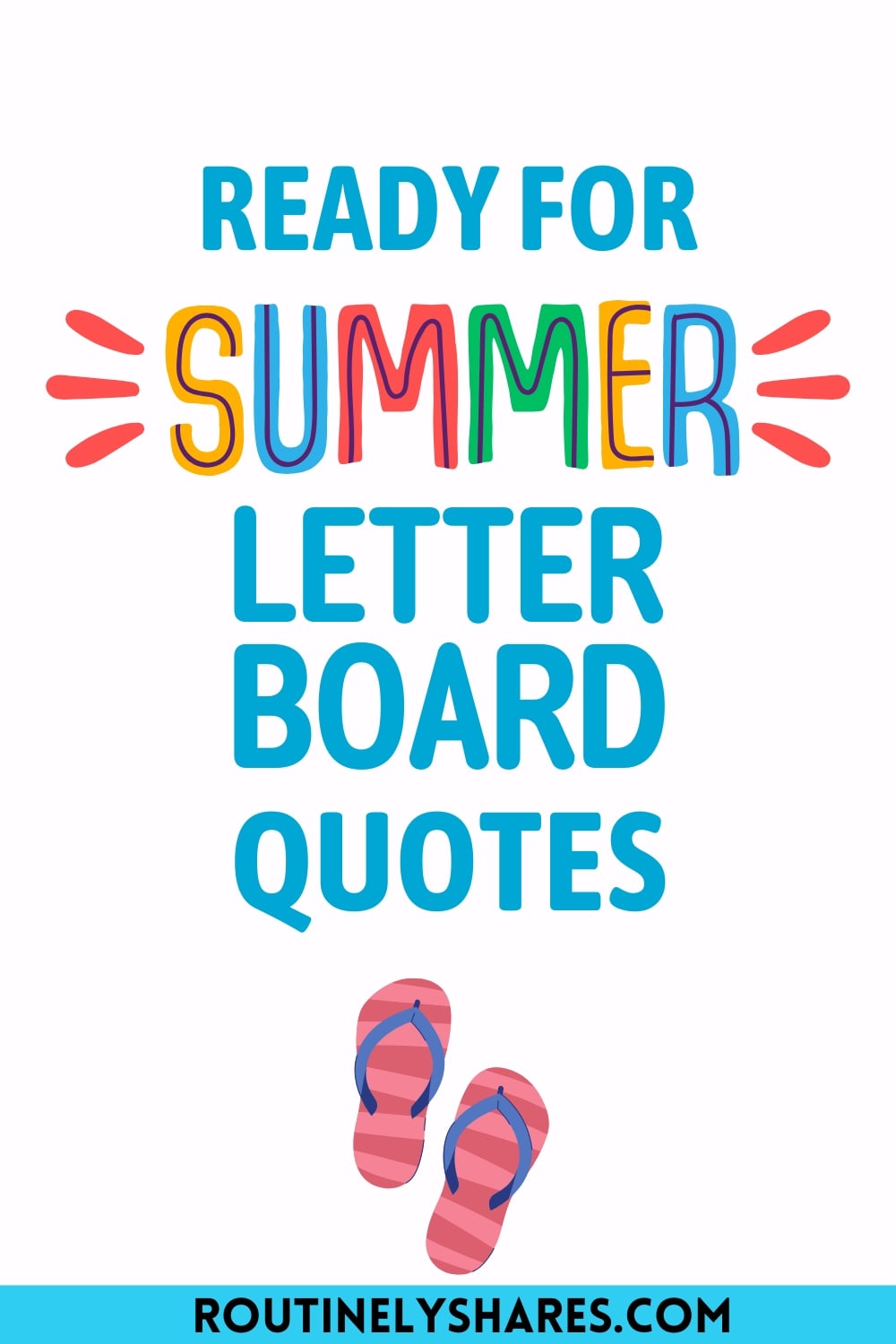 Keep it Clever with the 280 Best Summer Letter Board Quotes, Sayings ...