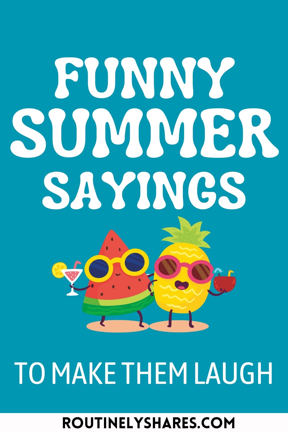 Add Humor to the Season with Funny Summer Sayings to Make Them Laugh ...