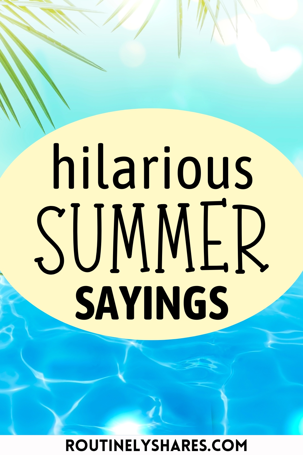Add Humor to the Season with Funny Summer Sayings to Make Them Laugh ...