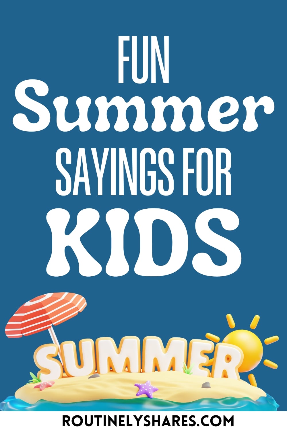 100 Cute Summer Sayings for Signs and Kids for that Summery Vibe ...