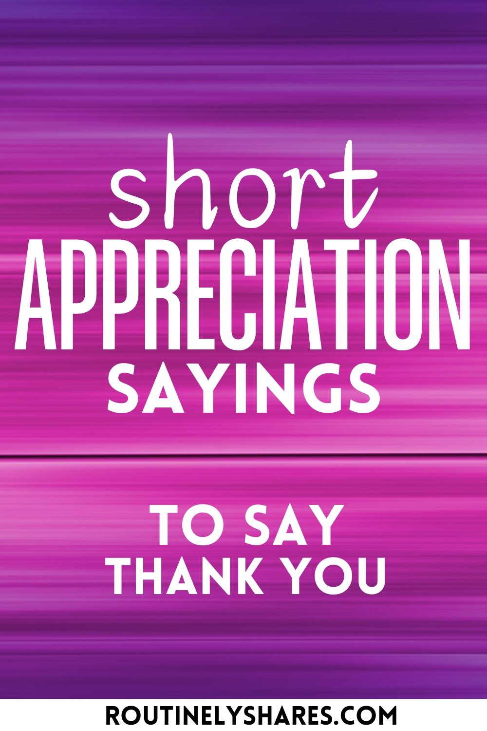 Short Appreciation Quotes, Sayings and Messages to Show Gratitude and ...