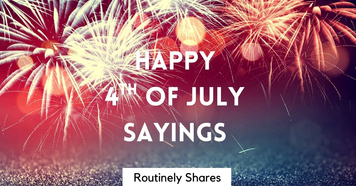 Cute, Funny and Short Happy 4th of July Sayings to Celebrate ...