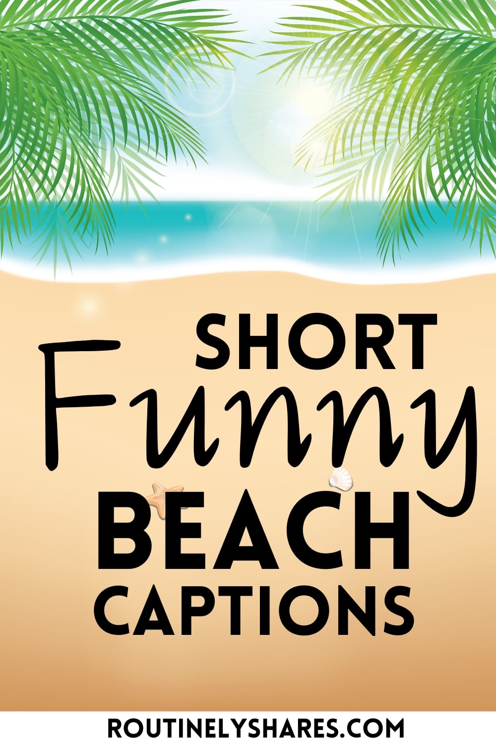 Funny Beach Captions and Short Quotes to Make Them Laugh - Routinely Shares