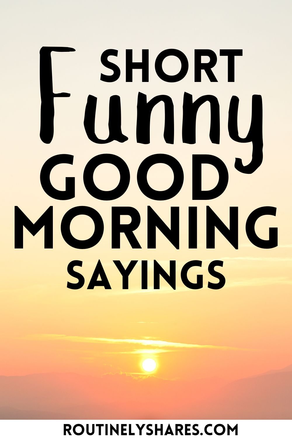 Funny Good Morning Sayings: Start the Day with Laugh Out Loud Humor ...