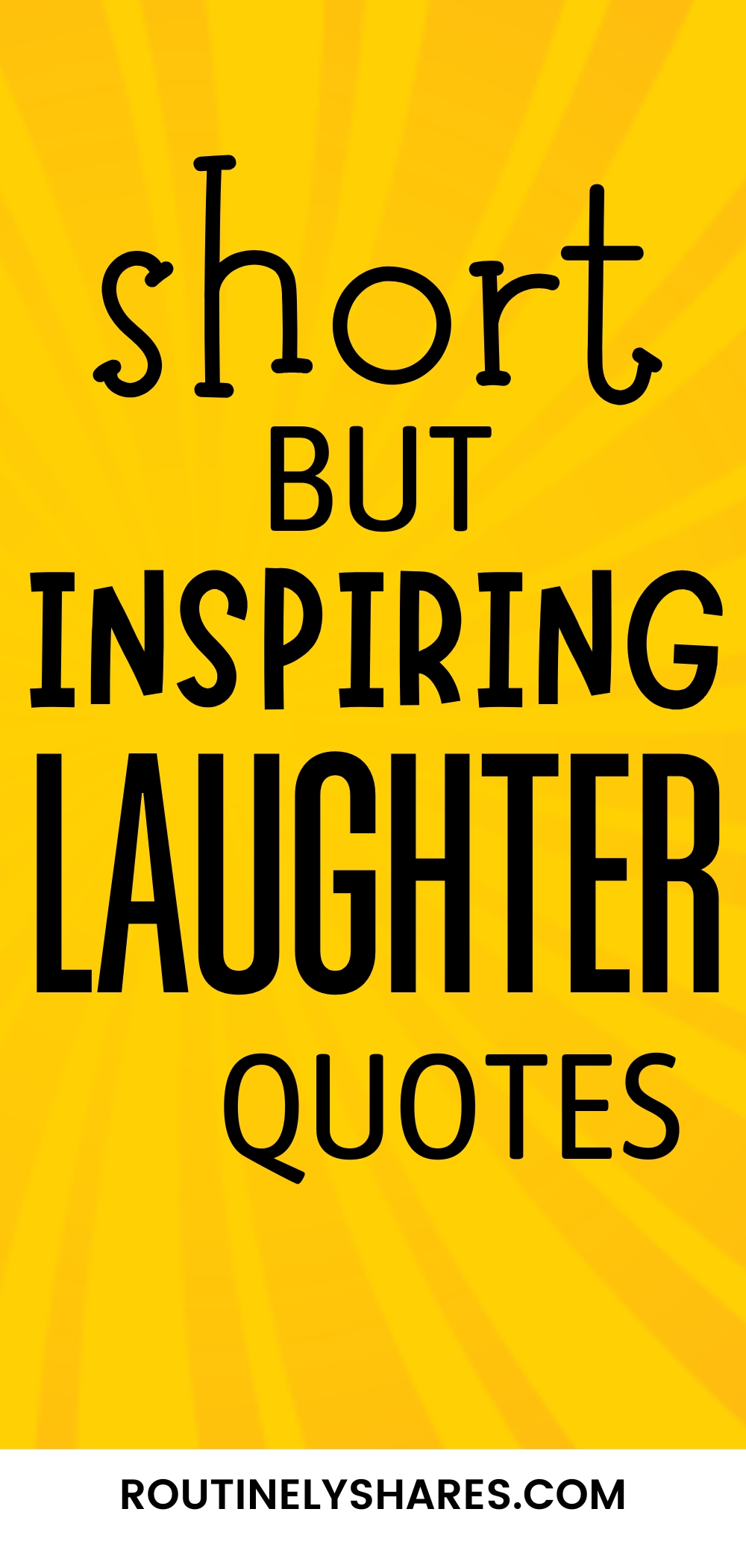 100 Short Laughter Quotes for those Funny Life Moments - Routinely Shares