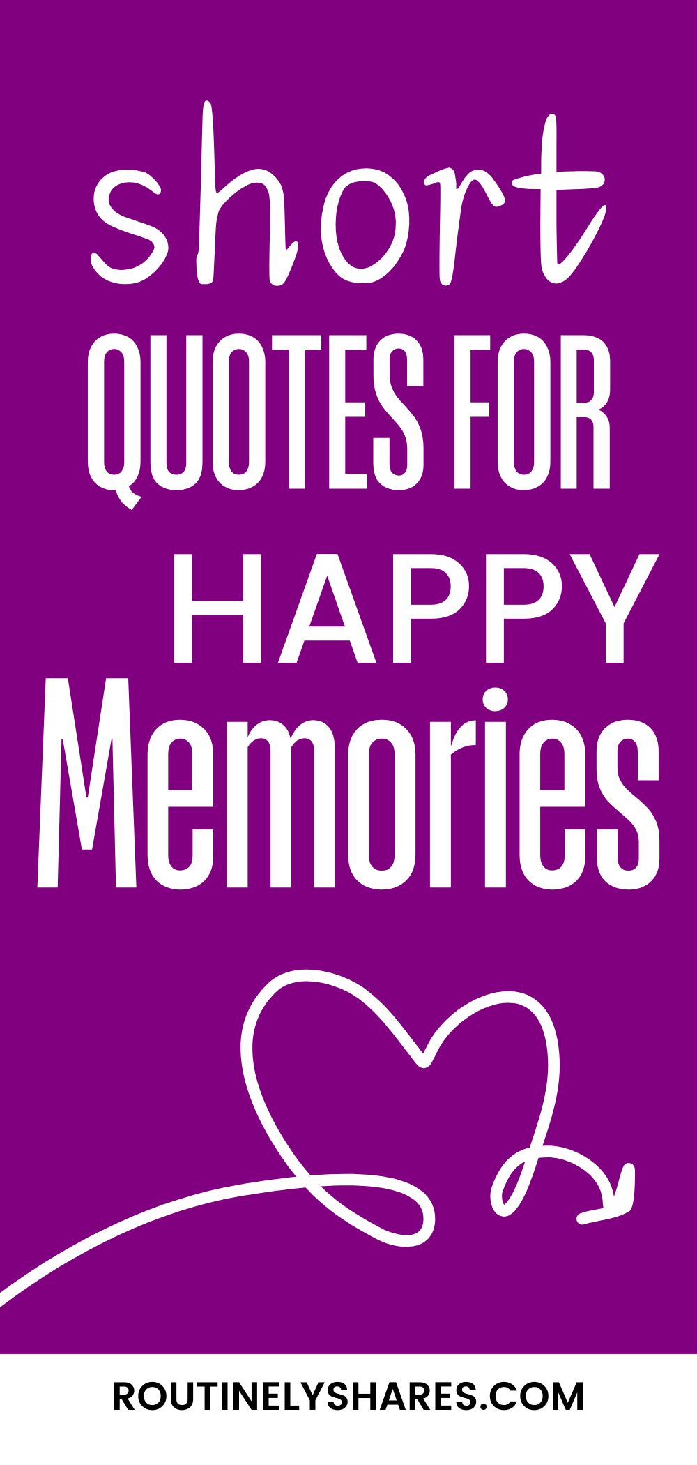 150 Short Making Memories Quotes for that Happy to Remember Aesthetic ...