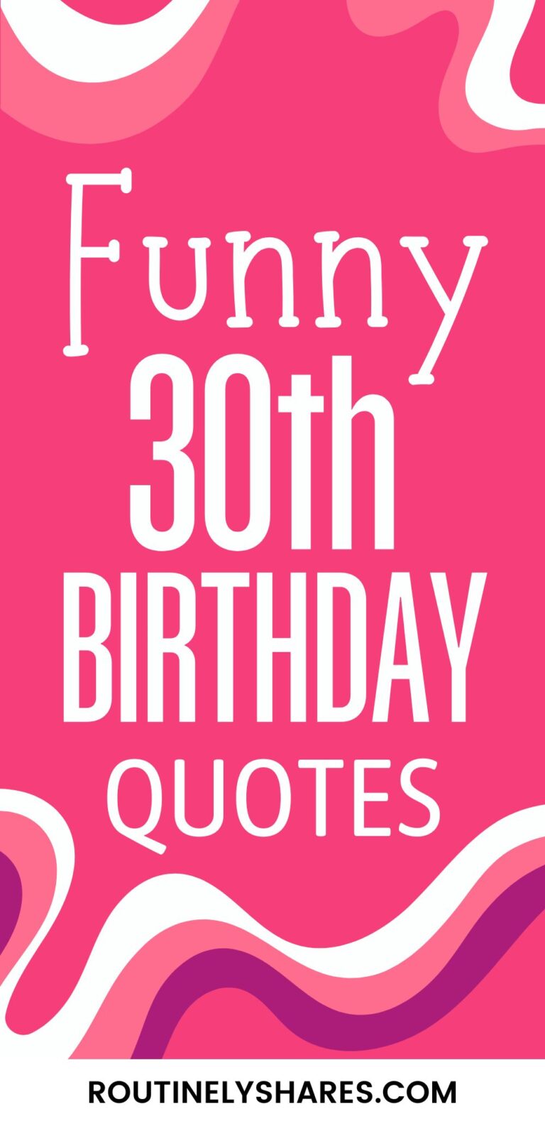100 Cute and Funny Happy 30th Birthday Quotes to Celebrate a New Decade ...