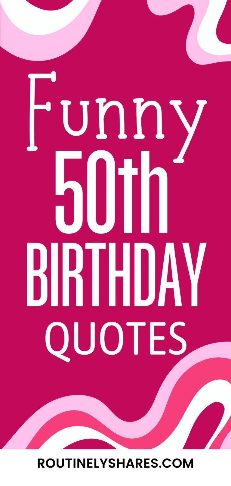 100 Cute and Funny Happy 50th Birthday Quotes and Sayings to Celebrate ...