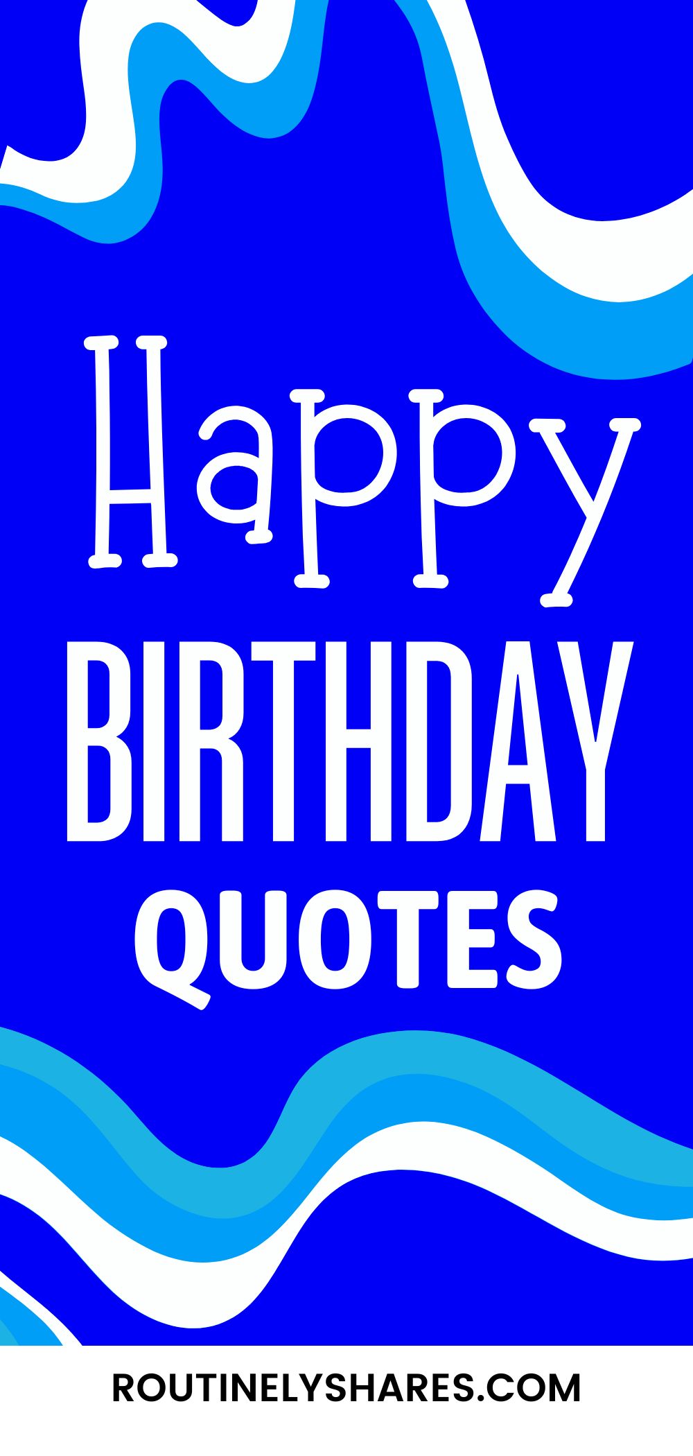 125 Happy Birthday Quotes and Sayings to Celebrate Each Year ...