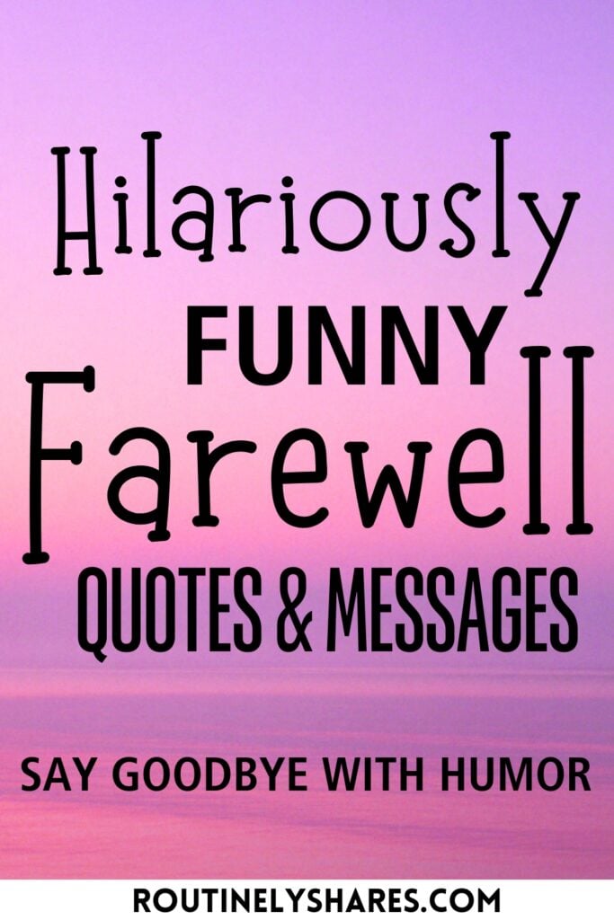 Funny Farewell Messages to Add Humor to Your Goodbye to Friends and ...