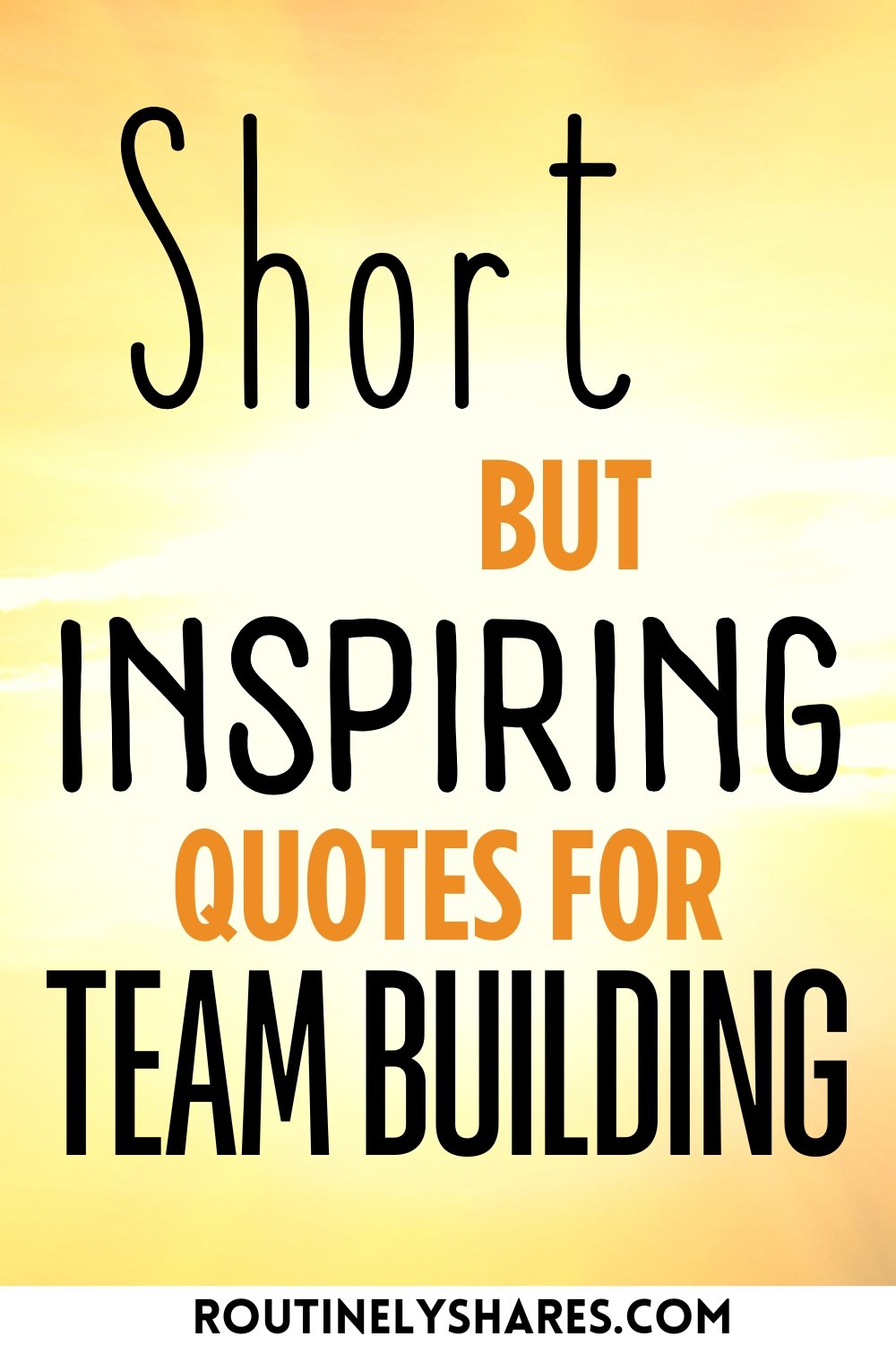 Funny and Inspirational Team Building Quotes and Sayings to Motivate ...
