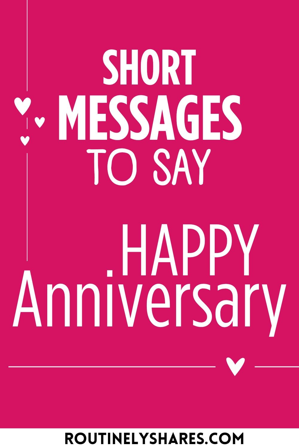 200 Short Happy Anniversary Messages and Heartfelt Wishes - Routinely ...