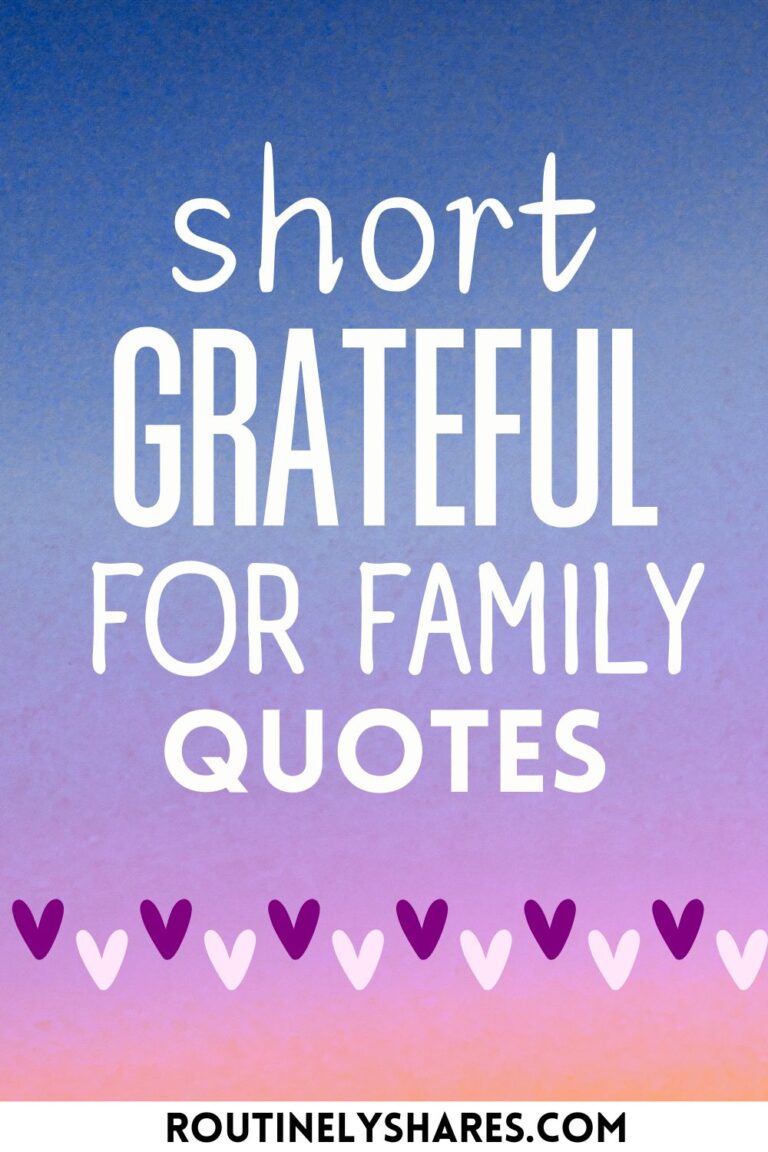 The 125 Best Thankful for Family Quotes and Messages - Routinely Shares