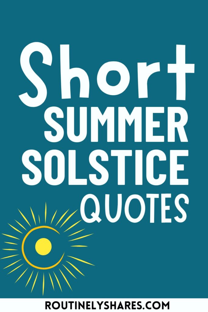 100 Best Summer Solstice Quotes & Blessings - Routinely Shares