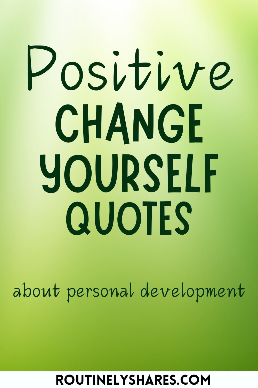 100 Inspiring Self Change Quotes for a Positive Change to Your Mindset ...