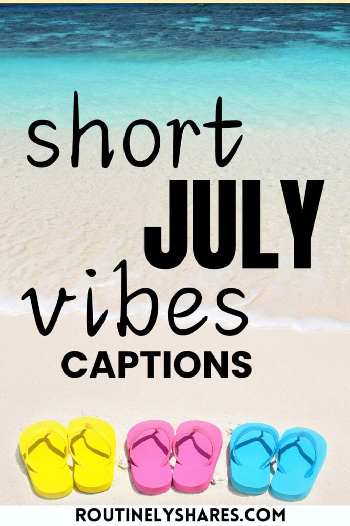 Welcome Summer With the 135 Best July Captions for Instagram ...