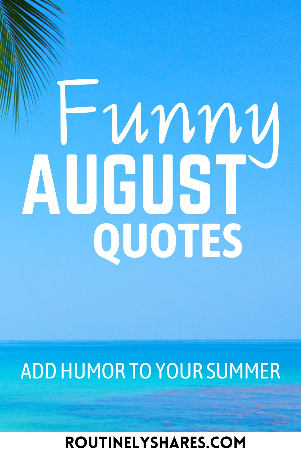 100 Welcome August Quotes to Say Hello to the Last Month of Summer ...