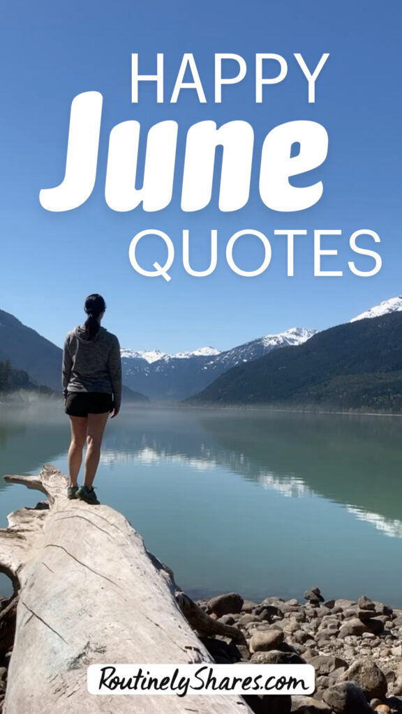 Happy June Quotes to Inspire the Start Summer - Routinely Shares