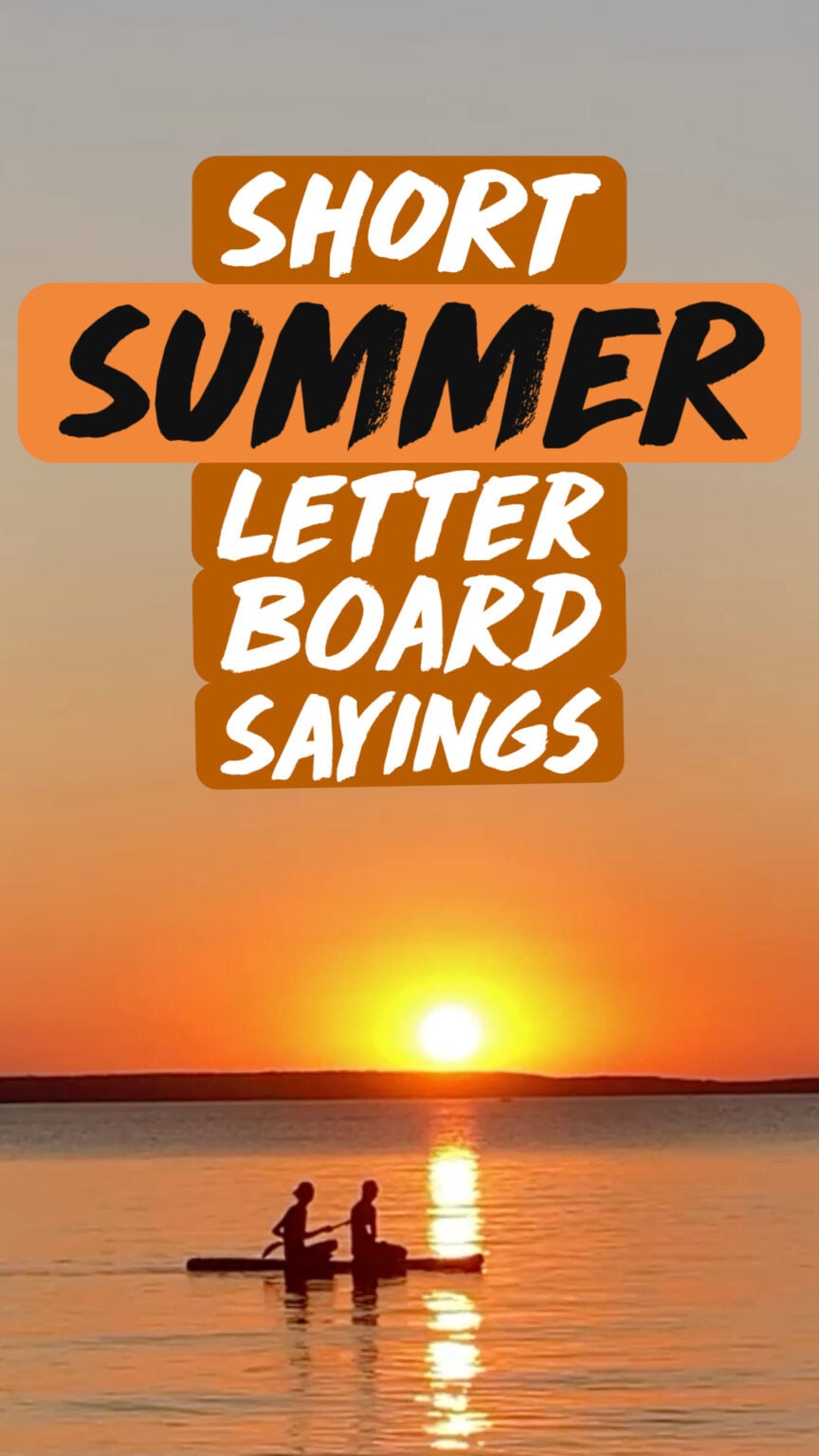 Short Summer Letter Board Quotes, Ideas, and Sayings for Those ...