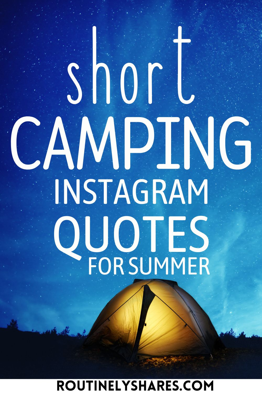 175 Short Camping Quotes for Instagram - Routinely Shares