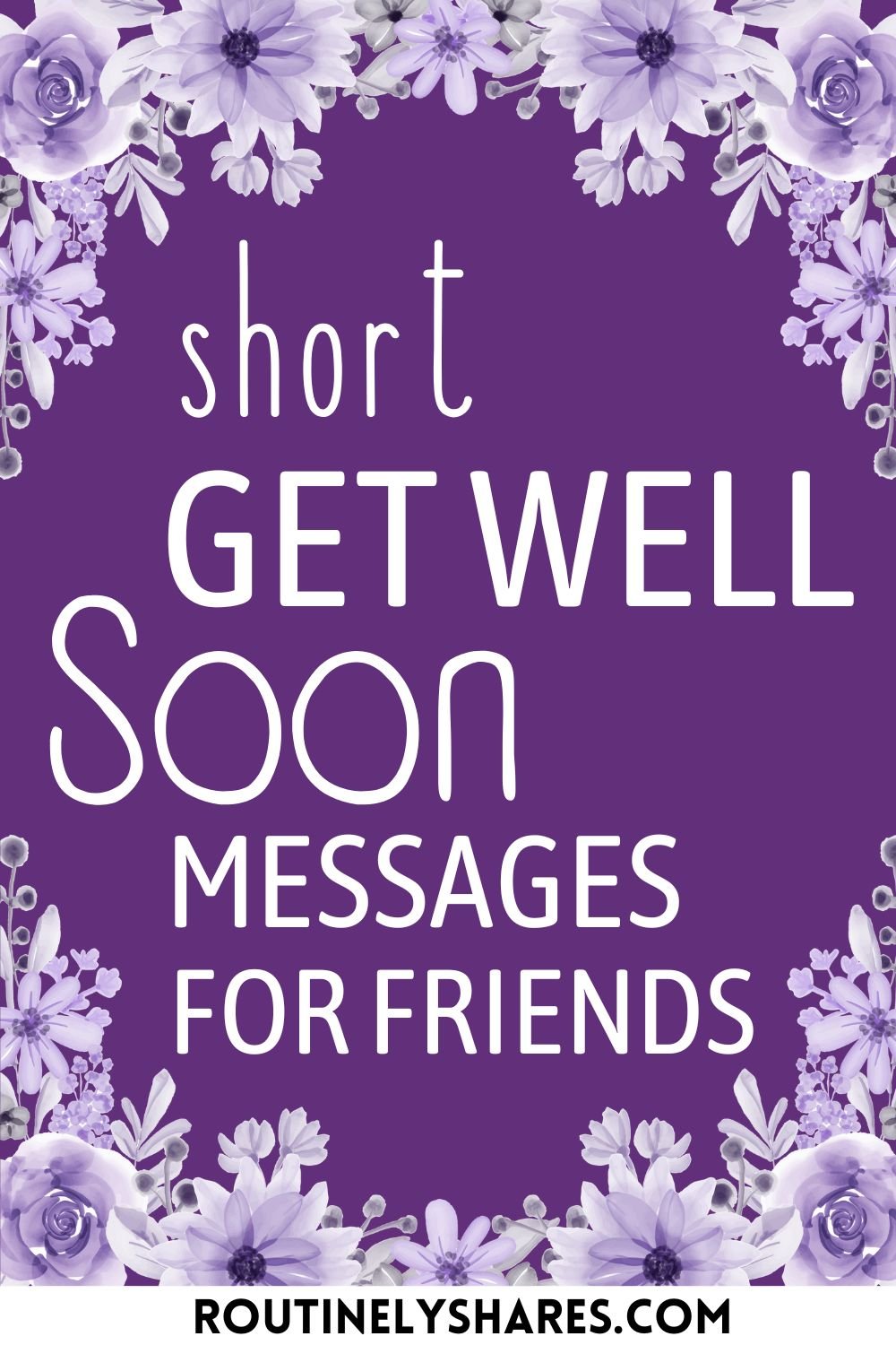 The Best Get Well Soon Messages and Quotes to Wish Them a Quick ...