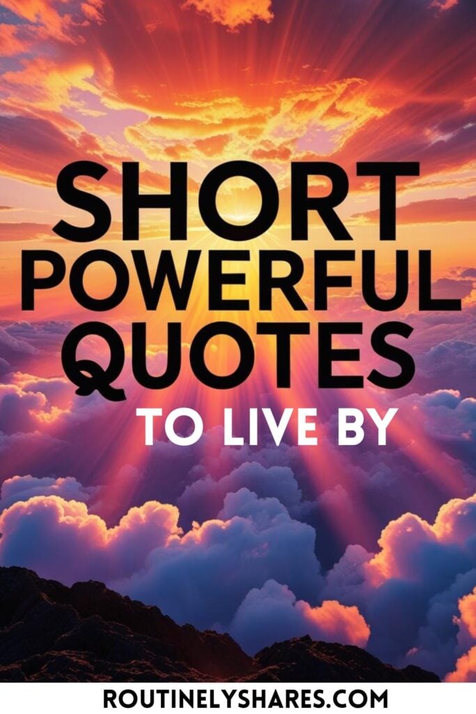 100 Short Powerful Quotes for that Simple Positivity - Routinely Shares