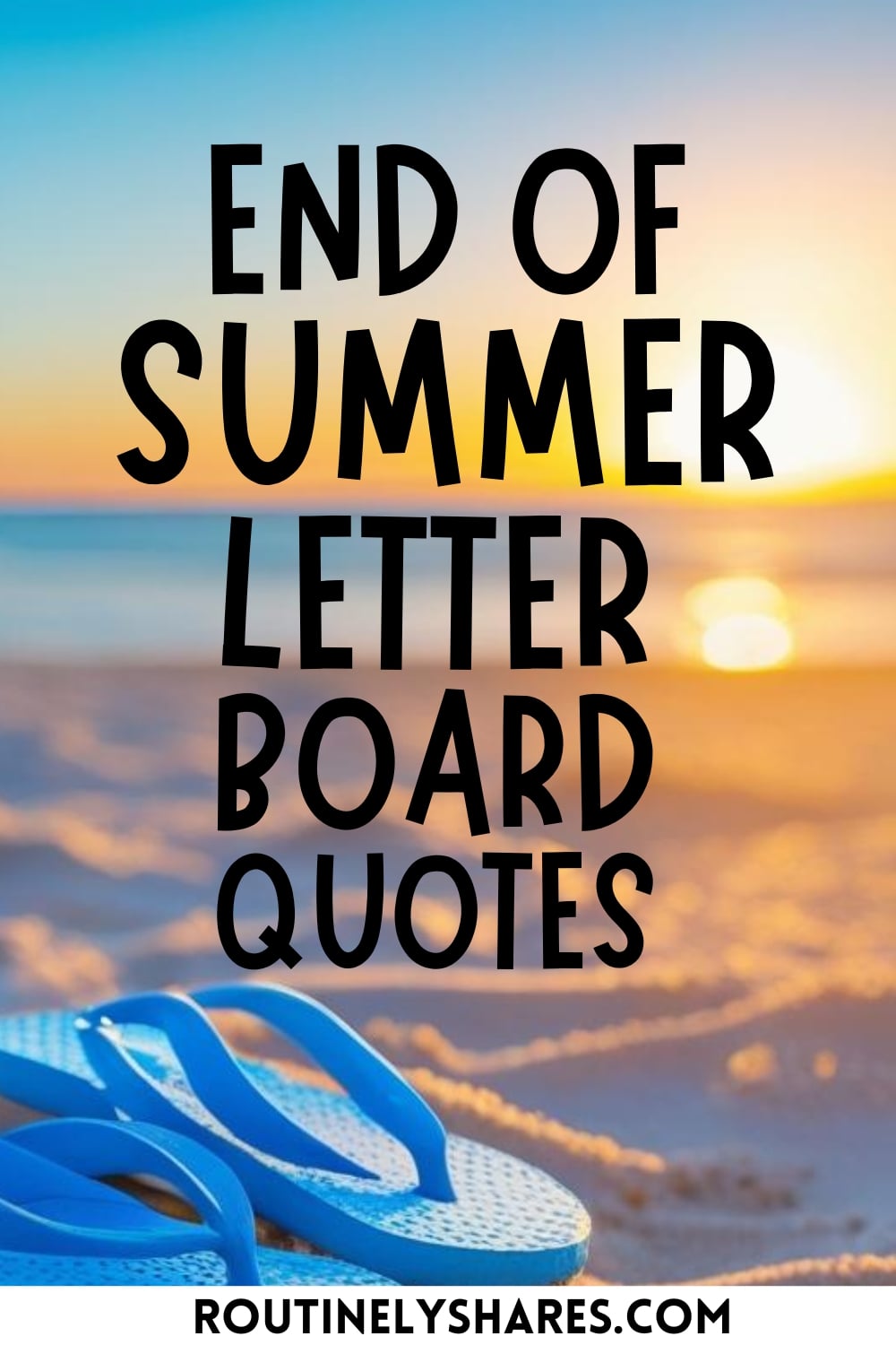 End of Summer Letter Board Quotes and Sayings to Say Goodbye ...