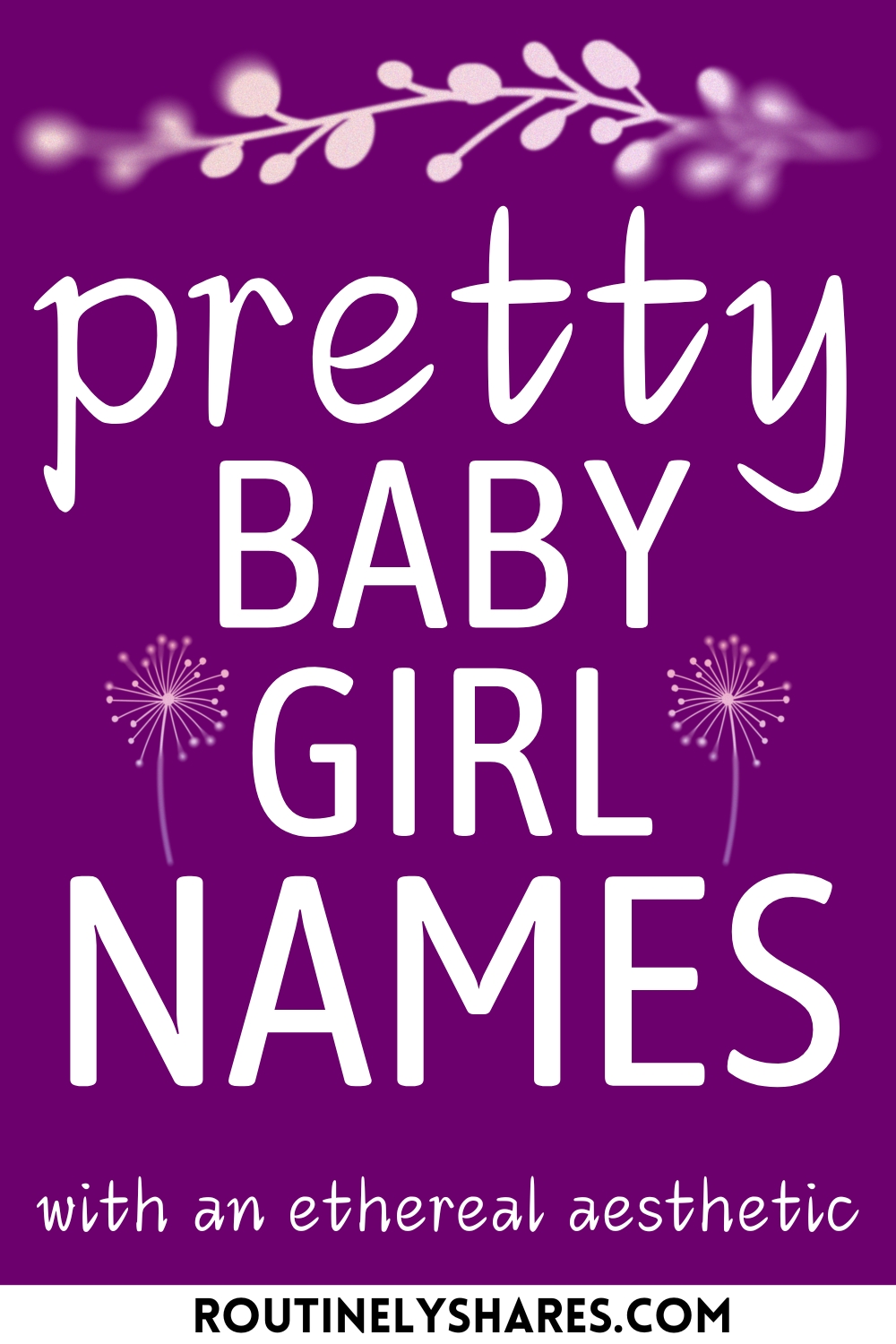 The 200 Best Feminine Baby Girl Names for that Soft and Pretty ...