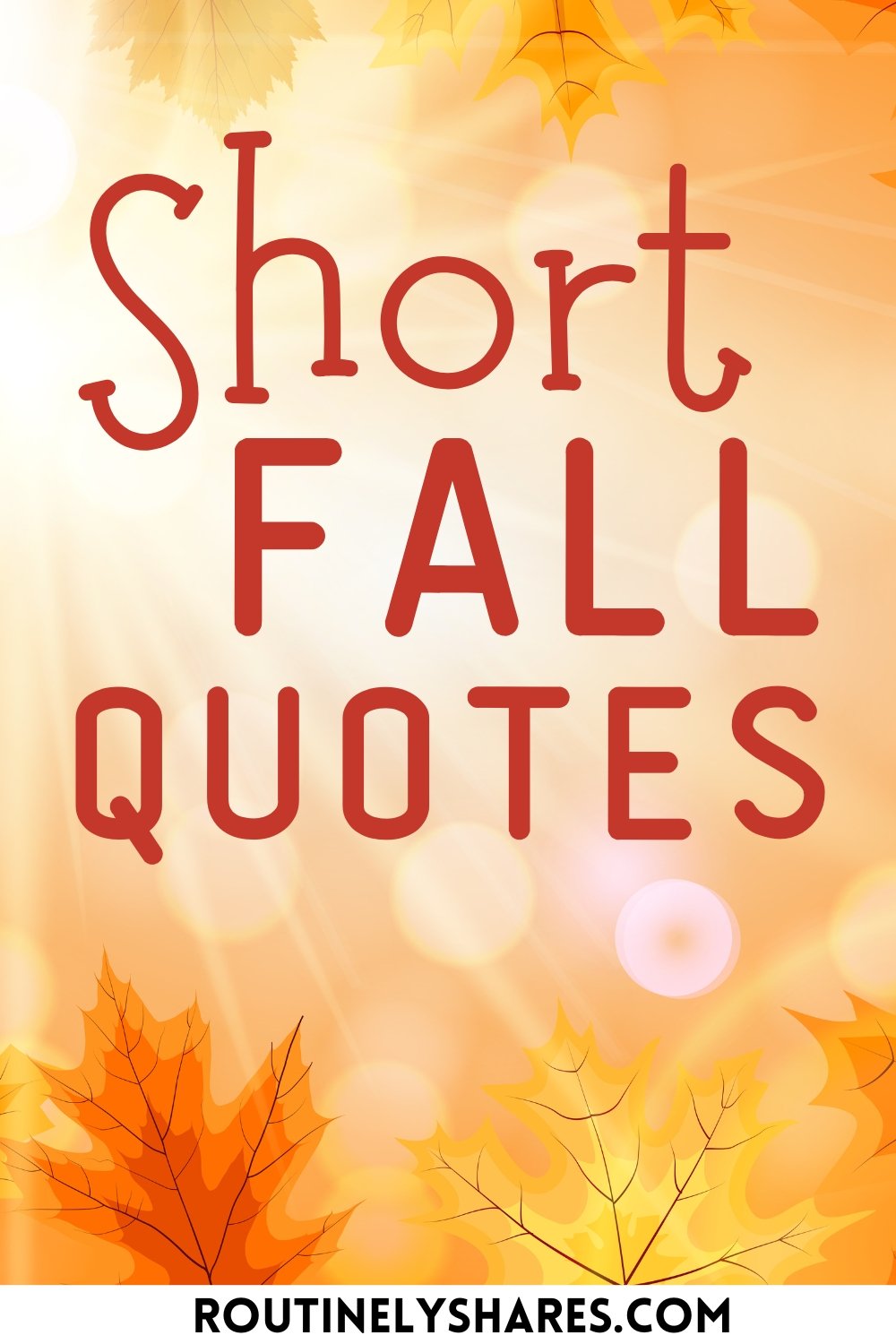 Cute Short Fall Quotes: 75 Amazing Autumn Sayings - Routinely Shares