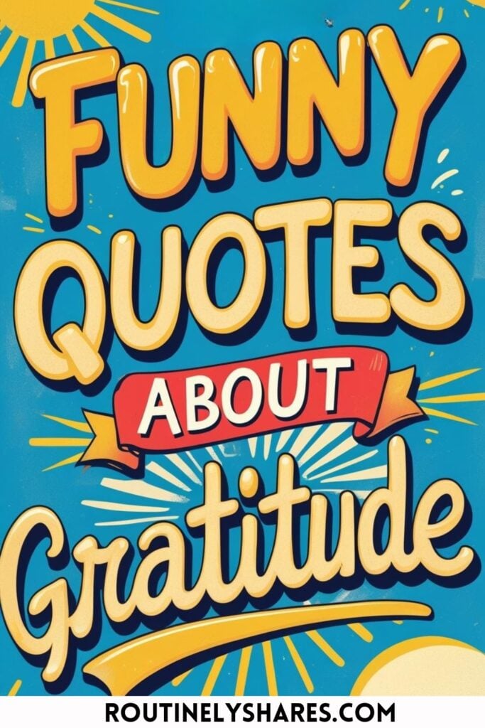 Funny Gratitude Quotes and Hilarious Feeling Thankful Sayings ...