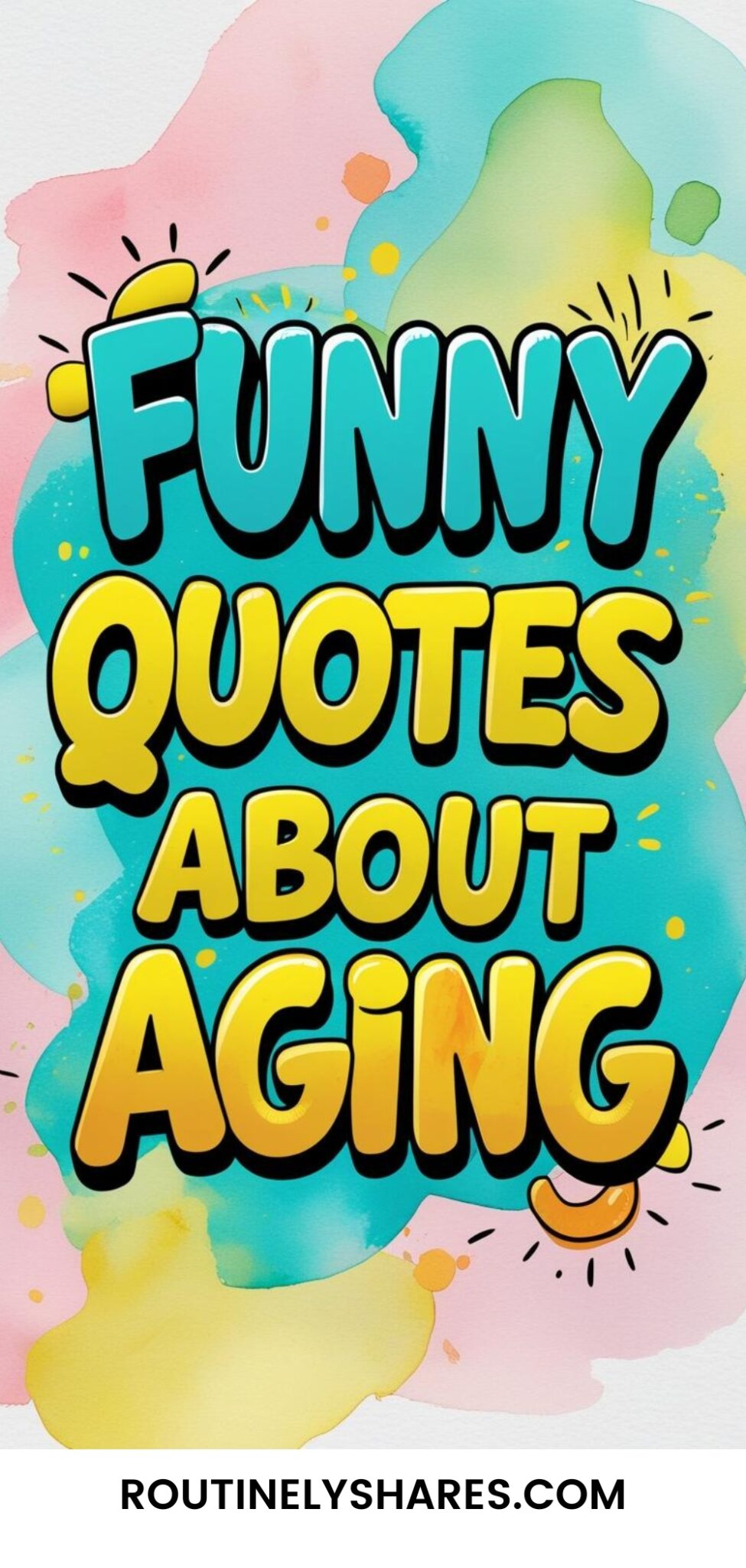 100 Funny Getting Older Quotes for that Aging Humor - Routinely Shares