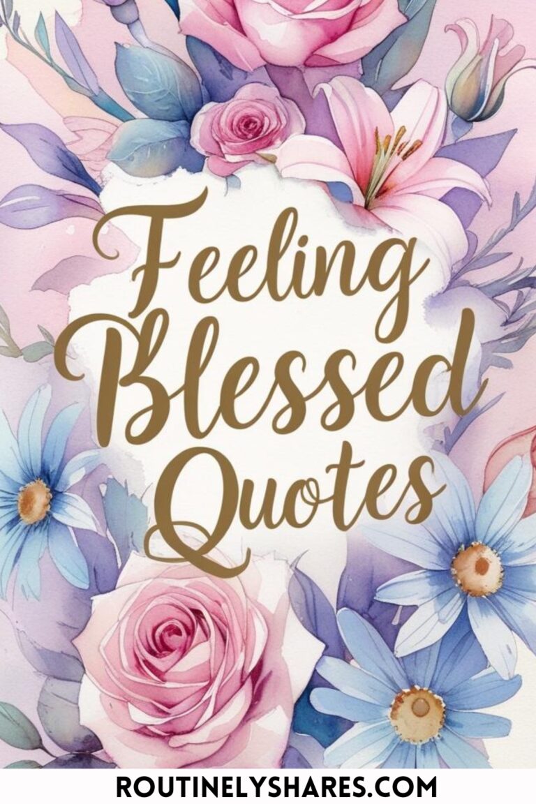 150 Feeling Blessed Quotes About Gratitude and Being Thankful ...