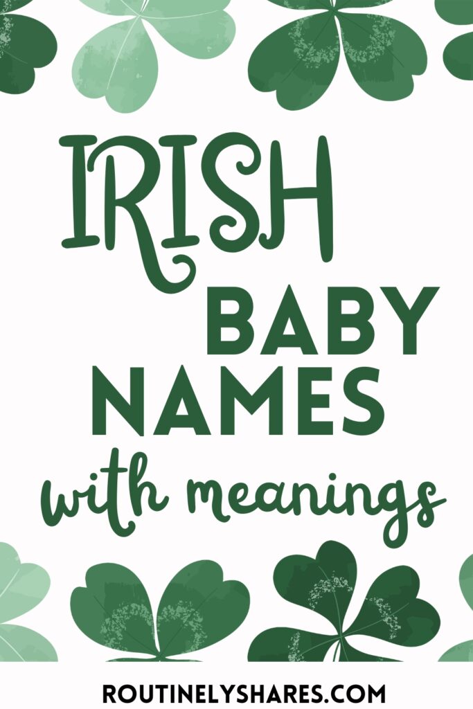 200 Cute and Unique Irish Baby Names with Meanings - Routinely Shares