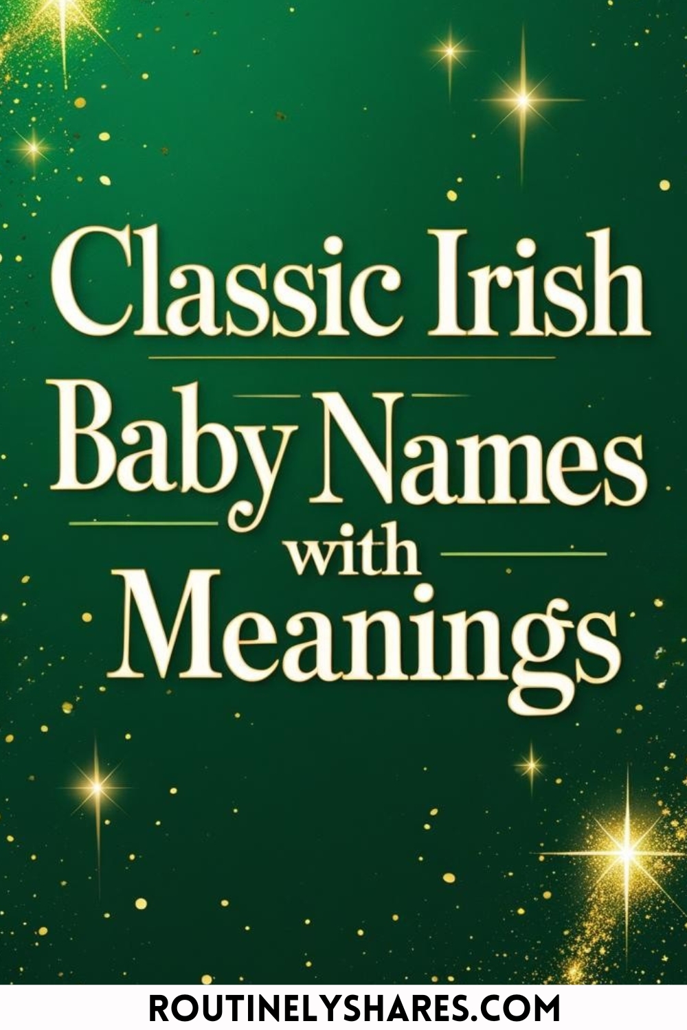 200 Cute and Unique Irish Baby Names with Meanings - Routinely Shares